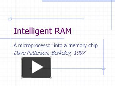 PPT – Intelligent RAM PowerPoint presentation | free to download - id ...