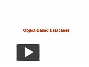 PPT – ObjectBased Databases PowerPoint presentation | free to view - id ...