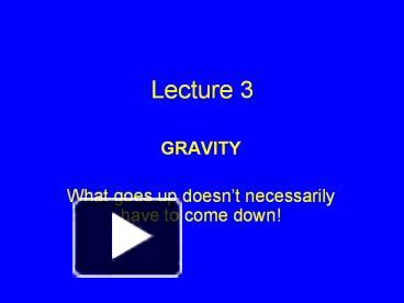 PPT – GRAVITY PowerPoint presentation | free to download - id: 128b5a-OTFkY