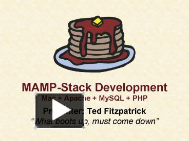 MAMPStack Development presentation | free to view