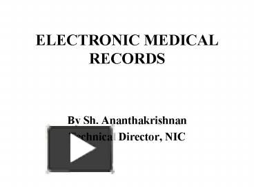 ELECTRONIC MEDICAL RECORDS presentation | free to view