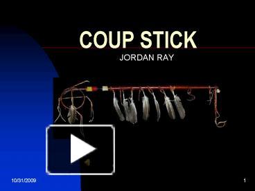 PPT – COUP STICK PowerPoint presentation | free to view - id: 128e54-MDdlY