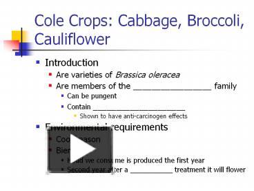 Cole Crops: Cabbage, Broccoli, Cauliflower presentation | free to view