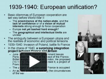 PPT – 19391940: European unification PowerPoint presentation | free to ...