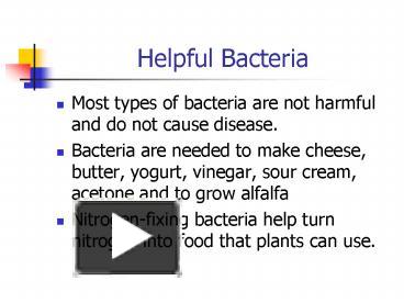 Helpful Bacteria presentation | free to view