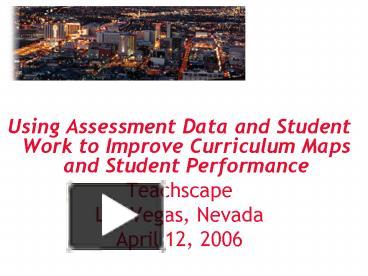 Using Assessment Data and Student Work to Improve Curriculum Maps and ...