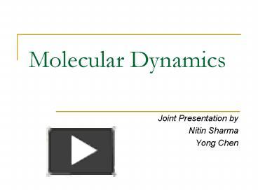 PPT – Molecular Dynamics PowerPoint presentation | free to view - id ...