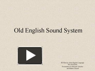 PPT – Old English Sound System PowerPoint presentation | free to view ...