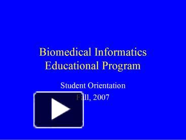 PPT – Biomedical Informatics Educational Program PowerPoint ...