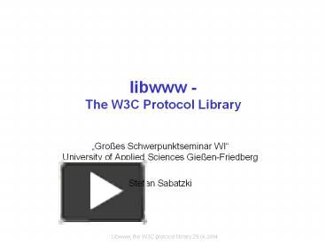 PPT – libwww - The W3C Protocol Library PowerPoint presentation | free ...