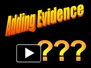 Adding Evidence presentation | free to view