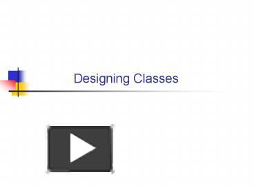 PPT – Designing Classes PowerPoint presentation | free to view - id ...