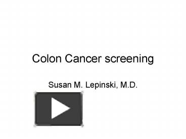 Colon Cancer screening presentation | free to view