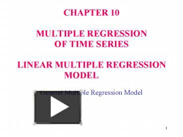 PPT – CHAPTER 10 MULTIPLE REGRESSION OF TIME SERIES LINEAR MULTIPLE ...