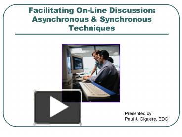 Facilitating OnLine Discussion: Asynchronous presentation | free to view