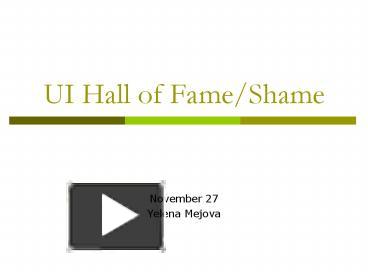 PPT – UI Hall of Fame/Shame PowerPoint presentation | free to view - id ...