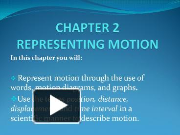 CHAPTER 2 REPRESENTING MOTION presentation | free to view