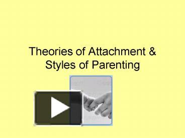 Theories of Attachment presentation | free to view