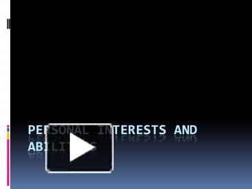 Personal Interests and abilities presentation | free to view