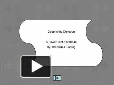 PPT – Deep in the Dungeon PowerPoint presentation | free to view - id ...