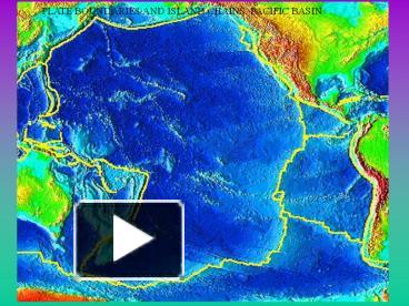PLATE BOUNDARIES AND ISLAND CHAINS, PACIFIC BASIN presentation | free ...