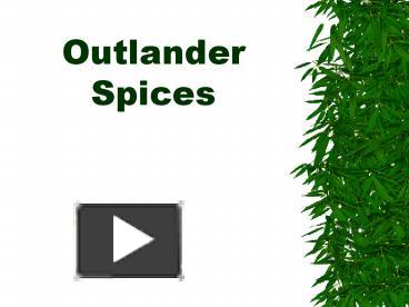 PPT – Outlander Spices PowerPoint presentation | free to download - id ...