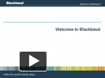 Welcome to Blackbaud PowerPoint Presentation presentation | free to ...