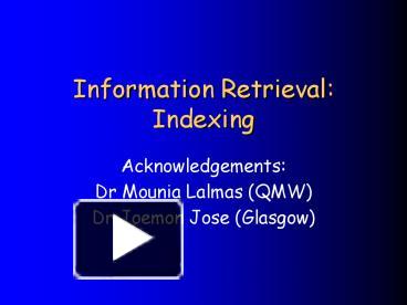 Information Retrieval: Indexing presentation | free to view
