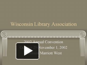 PPT – Wisconsin Library Association PowerPoint presentation | free to ...