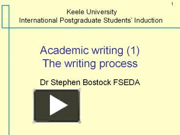 Academic writing 1 The writing process presentation | free to view
