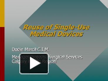 Reuse of SingleUse Medical Devices presentation | free to view