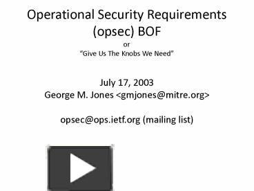 PPT – Operational Security Requirements (opsec) BOF or PowerPoint ...