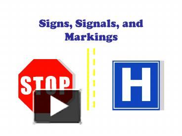 Signs, Signals, and Markings presentation | free to view