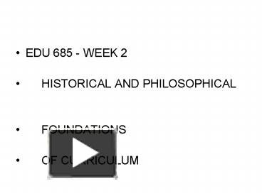PPT – EDU 685 WEEK 2 PowerPoint presentation | free to view - id ...