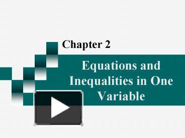 Equations and Inequalities in One Variable presentation | free to view