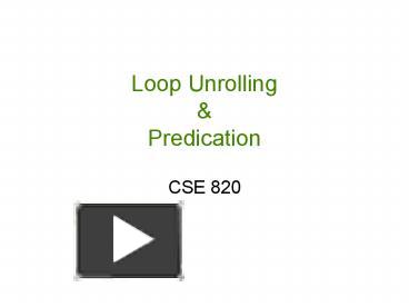 PPT – Loop Unrolling PowerPoint presentation | free to view - id ...