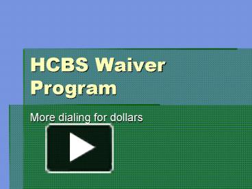 HCBS Waiver Program presentation | free to view