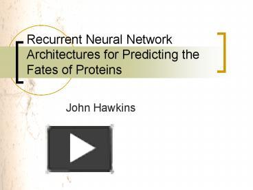 PPT – Recurrent Neural Network Architectures for Predicting the Fates ...