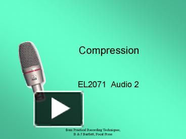 PPT – Compression PowerPoint presentation | free to view - id: 12cd45-ZDk1N