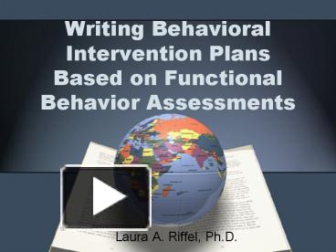PPT – Writing Behavioral Intervention Plans Based on Functional ...