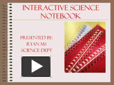 Interactive Science Notebook presentation | free to view