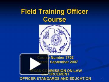 Field Training Officer Course presentation | free to view