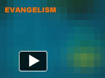 EVANGELISM presentation | free to view