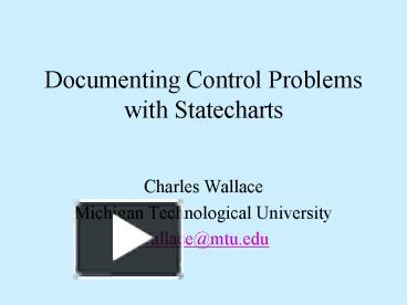 Documenting Control Problems with Statecharts presentation | free to view