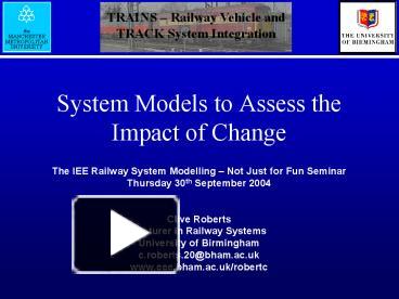 System Models to Assess the Impact of Change The IEE Railway System ...