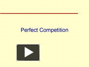 Perfect Competition presentation | free to view