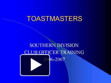 PPT – TOASTMASTERS PowerPoint presentation | free to view - id: 12db4d ...