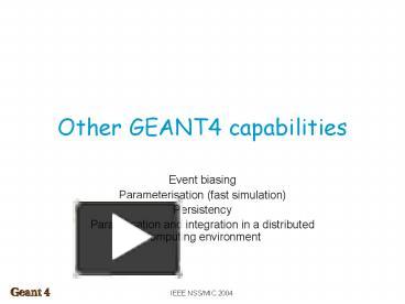 PPT – Other GEANT4 capabilities PowerPoint presentation | free to ...