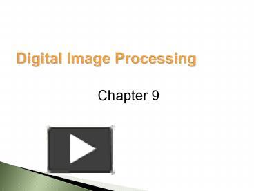 Digital Image Processing presentation | free to view