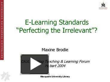 PPT – ELearning Standards Perfecting the Irrelevant PowerPoint ...